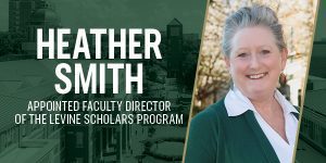 Dr. Heather Smith named director of the Levine Scholars Program ...